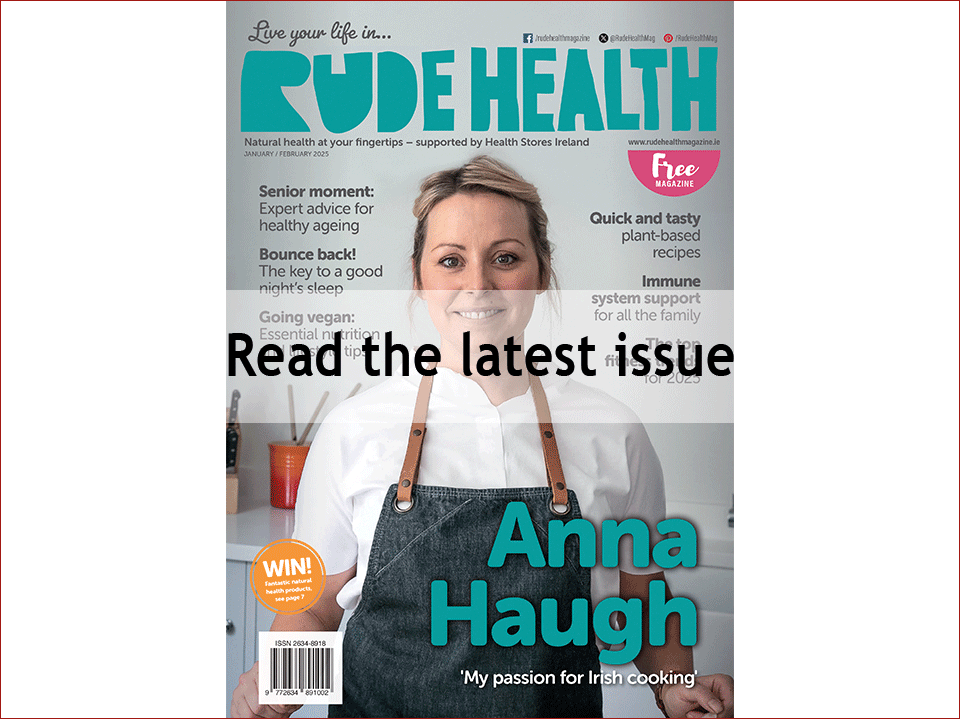 Rude Health Magazine - The Official Magazine Of Health Stores Ireland